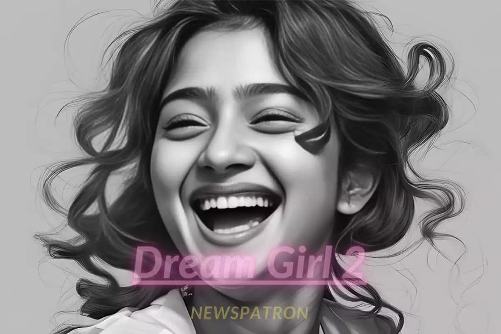 Dream Girl 2: Plot, Awesome Characters, And Anticipation